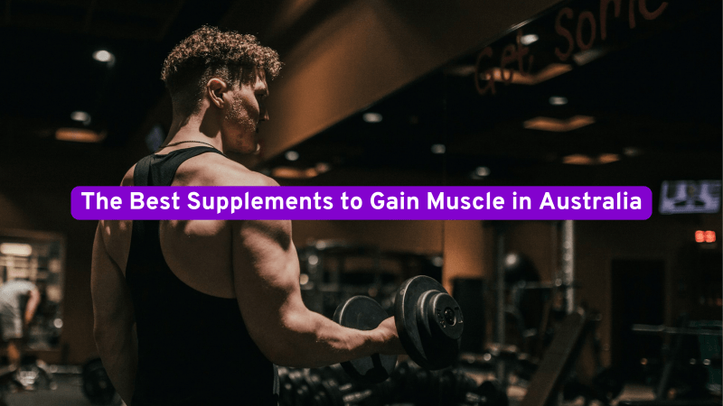 The Best Supplements to Gain Muscle in Australia – Australian Sports ...