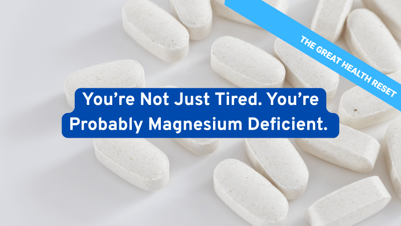 You’re Not Just Tired. You’re Probably Magnesium Deficient ...